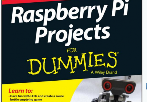 Do more with your Raspberry Pi with Raspberry Pi Projects for Dummies ...