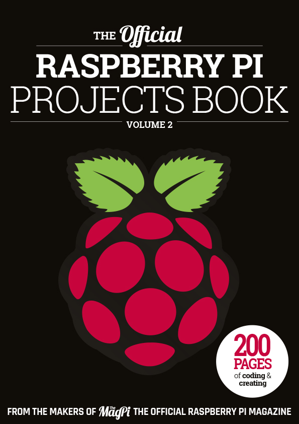 Announcing The Official Raspberry Pi Projects Book volume 2! — Raspberry Pi Official Magazine
