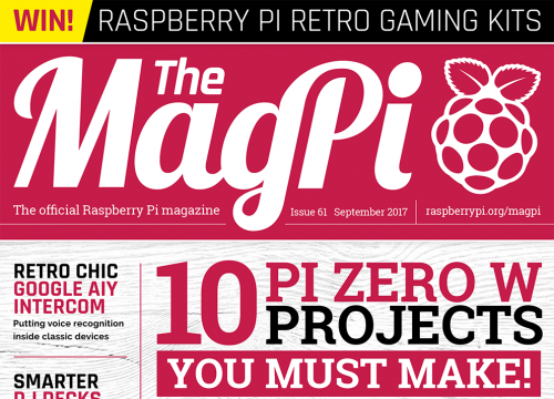 MagPi 61: ten amazing Raspberry Pi Zero W projects - Raspberry Pi