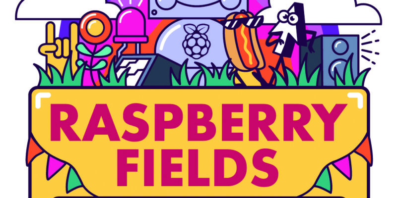 Raspberry Fields: A festival of project making — Raspberry Pi Official Magazine