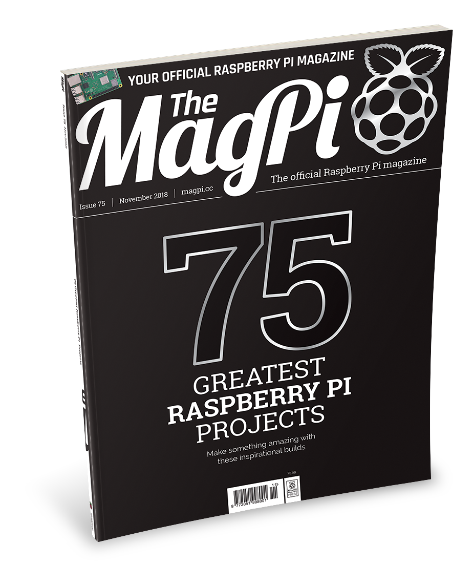 MagPi 75: 75 greatest projects, chosen by you - Raspberry Pi