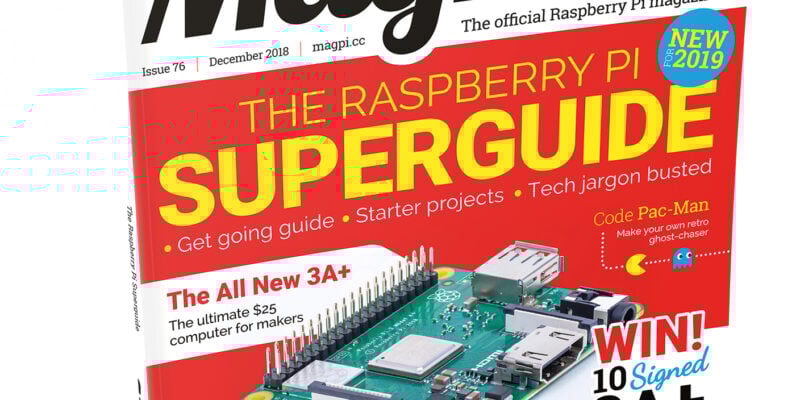Raspberry Pi Superguide in The MagPi #76 — Raspberry Pi Official Magazine