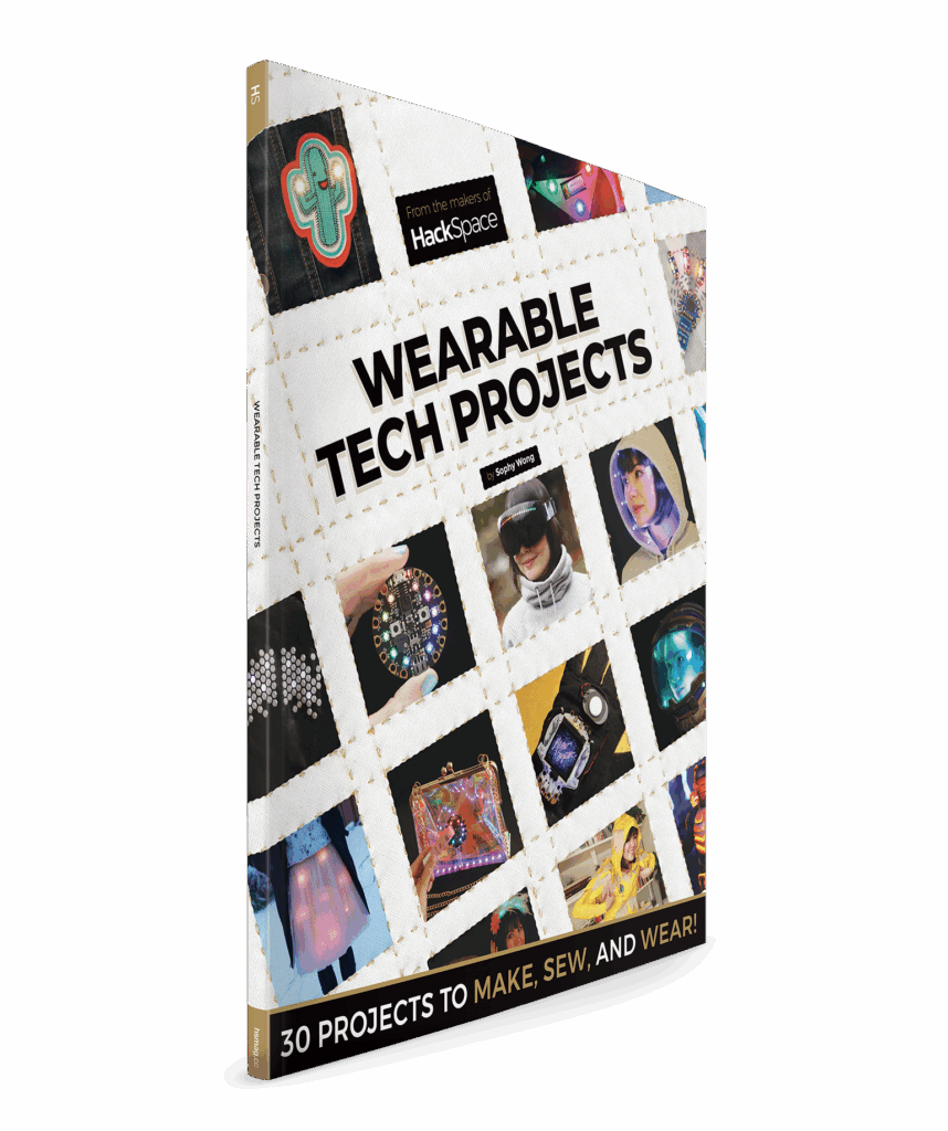 Create wearable tech with Sophy Wong and our new book | HackSpace magazine #18 - Raspberry Pi