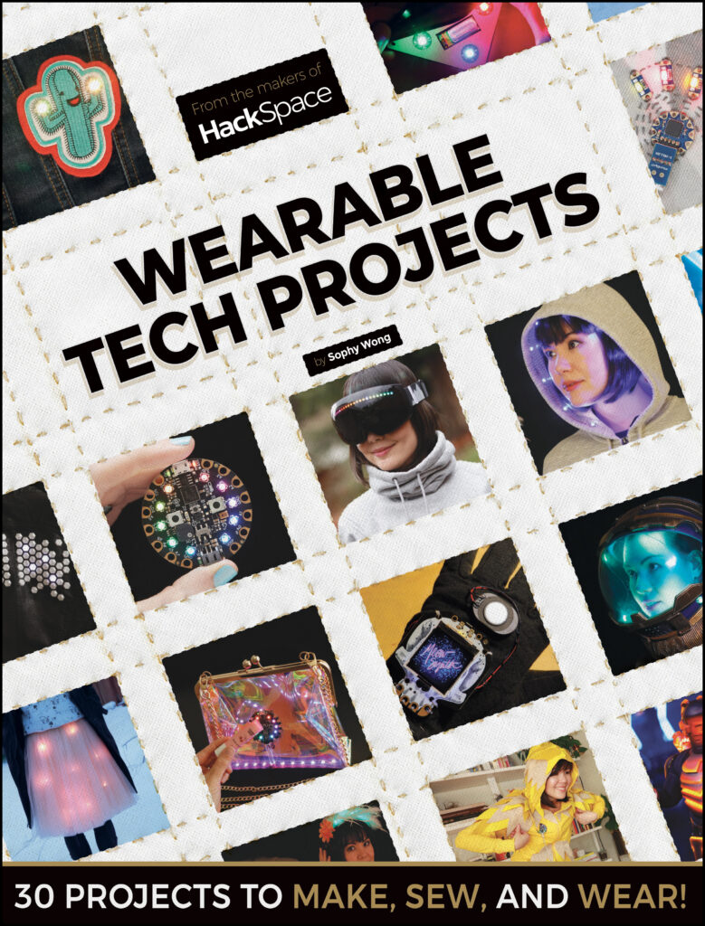 Create wearable tech with Sophy Wong and our new book | HackSpace ...